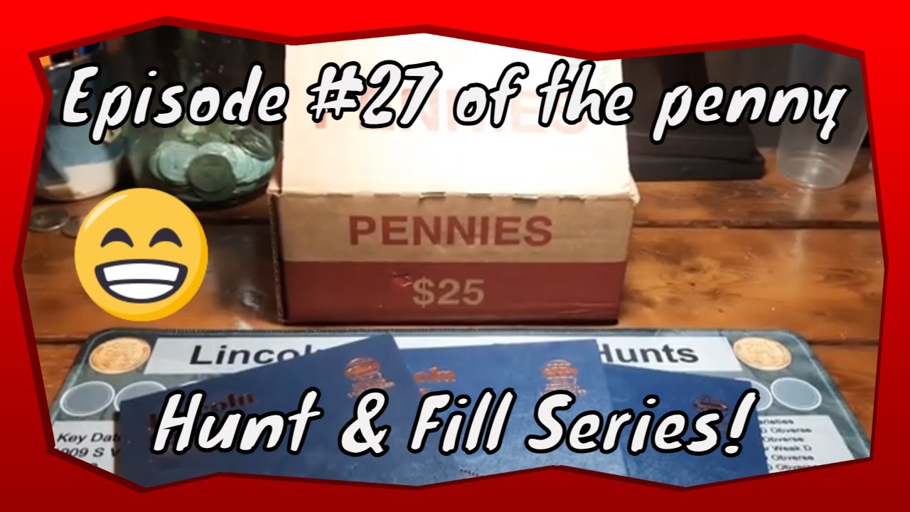 Episodes #27 of the penny hunt and fill series! Coin roll hunting ...