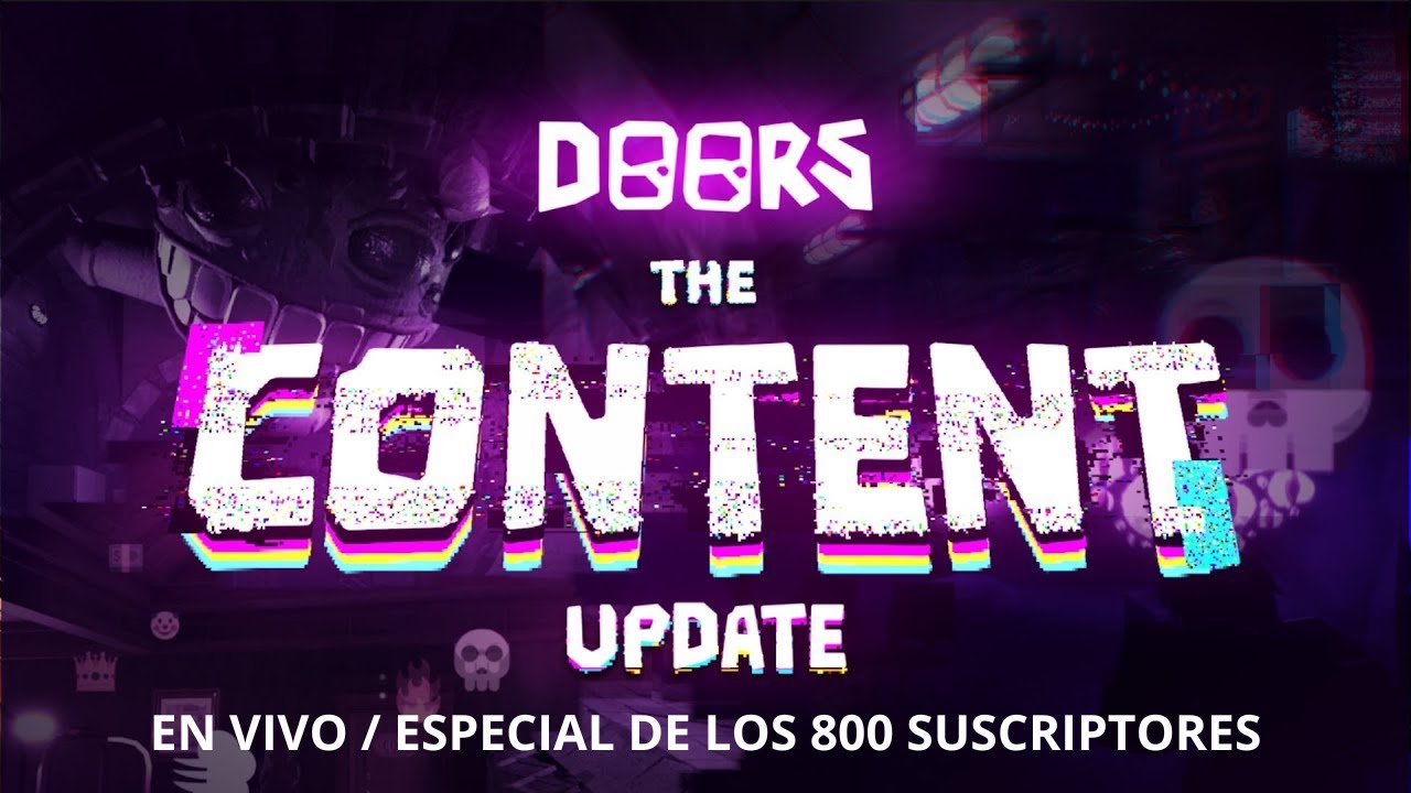 Doors the Content Update: En vivo (Especial de los 800 Subs) Trailer ...