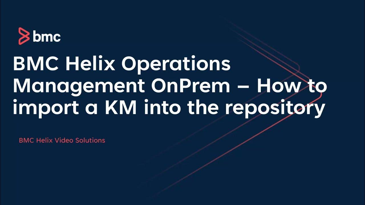 BMC Helix Operations Management – How to import a KM into the repository OnPremise - YouTube