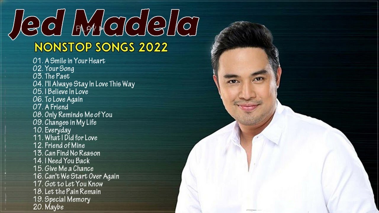 Best Songs Of Jed Madela Nonstop Songs - Jed Madela Greatest Hits 2022 ...
