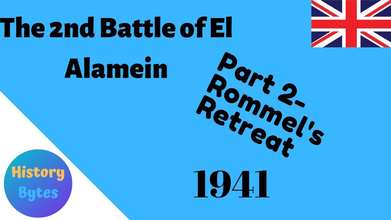 History Bytes: The Second Battle of El Alamein- Part 2 - YouTube