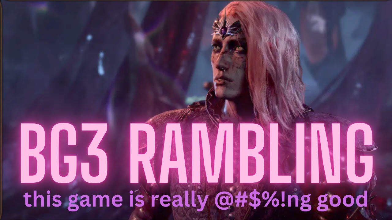 An unhinged rambling about Baldur's Gate 3 - YouTube