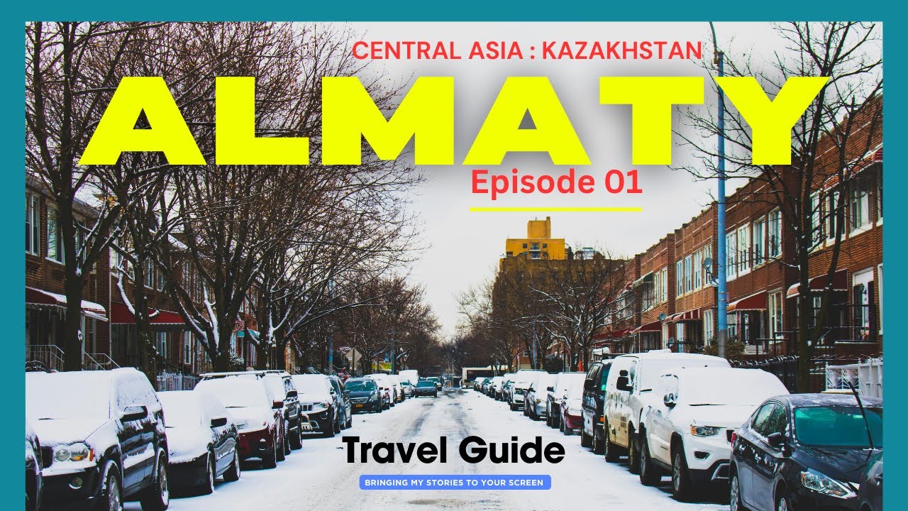 Explore Almaty Kazakhstan | Must visit places | Things to do in Almaty ...