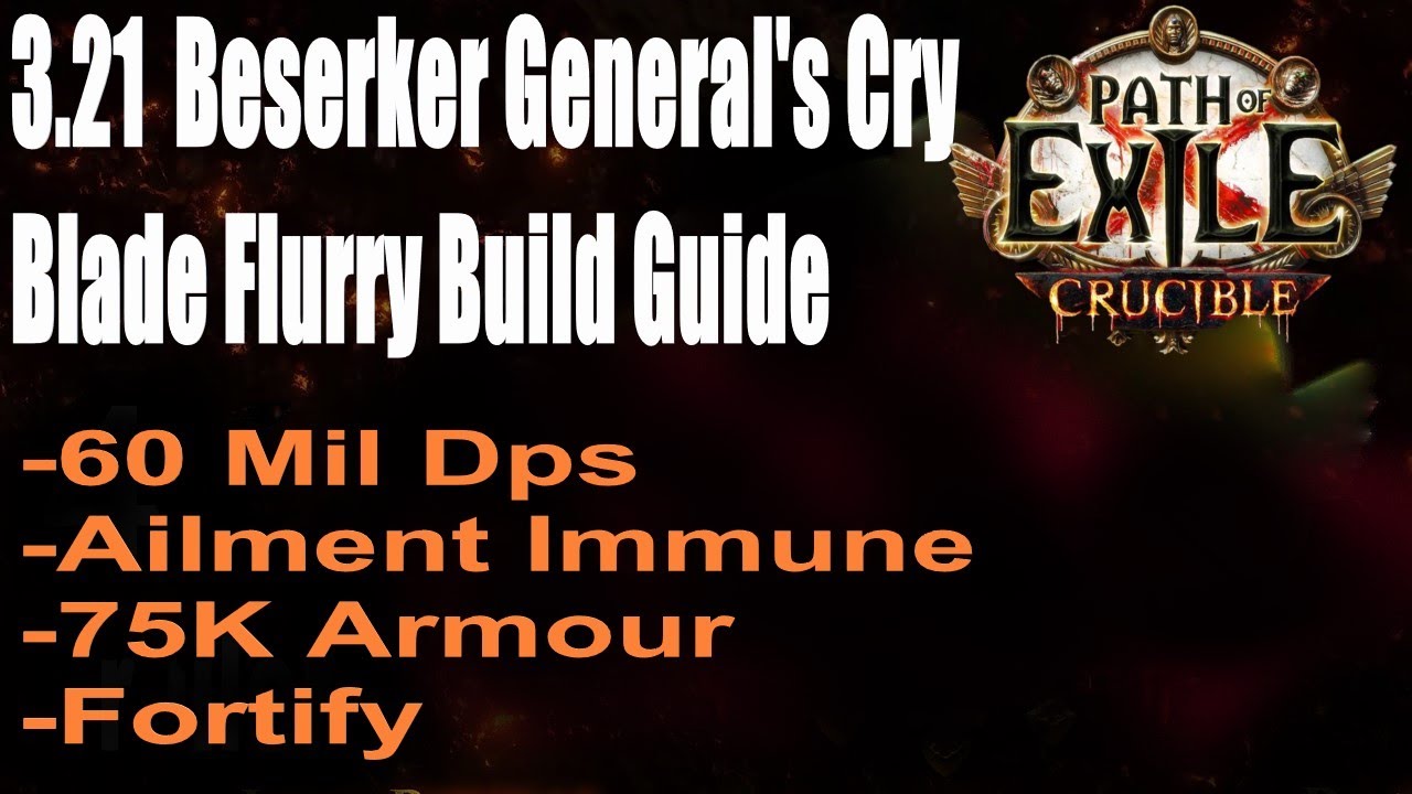 Path Of Exile 3.21 Crucible, Beserker General's Cry Blade Flurry Build ...