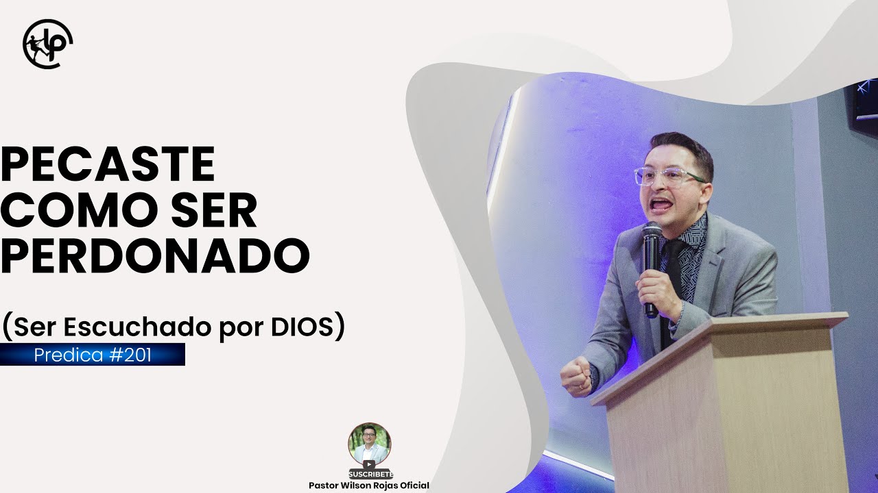 PECASTE / Como ser PERDONADO por DIOS / Ser ESCUCHADO por EL- PASTOR ...