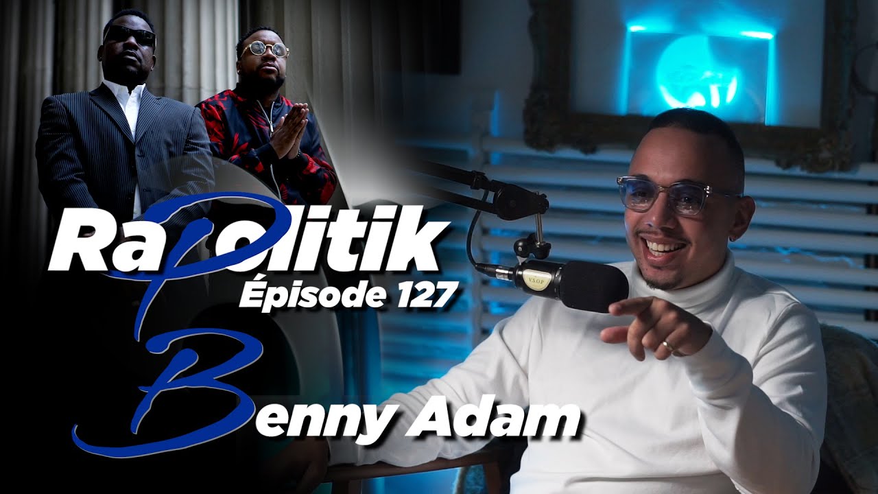 Benny Adam / 127 \ Rapolitik - YouTube