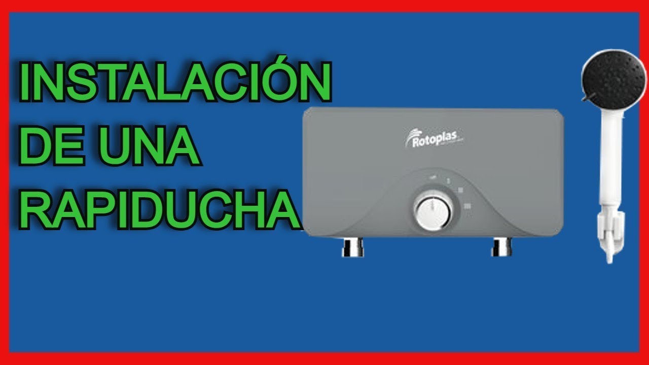 Aprende a Instalar una Rapiducha Fácil Paso a Paso - YouTube
