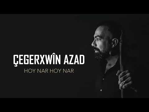 ÇEGERXWÎN AZAD - Hoy Nar Hoy Nar 2025