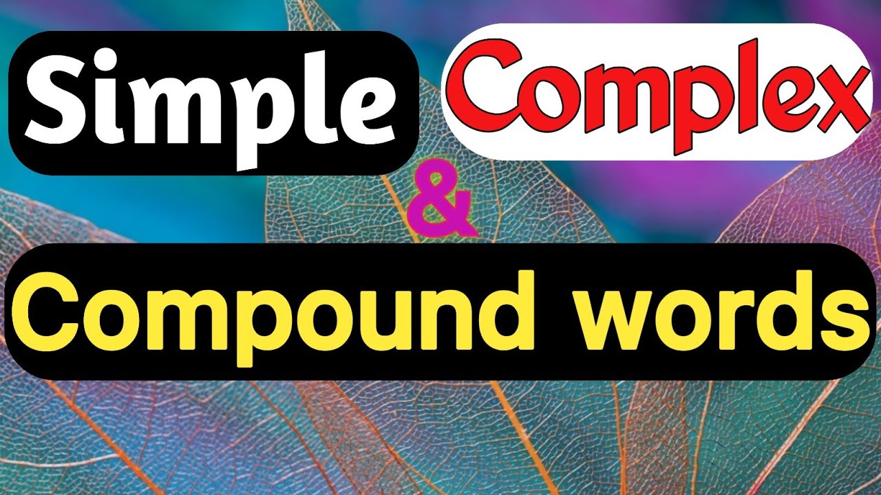 short note on simple,complex and compound word - YouTube