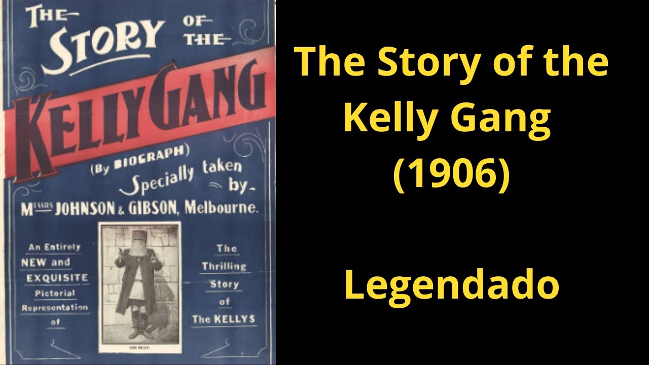 The Story of the Kelly Gang (1906) Legendado - Dirigido por Charles ...