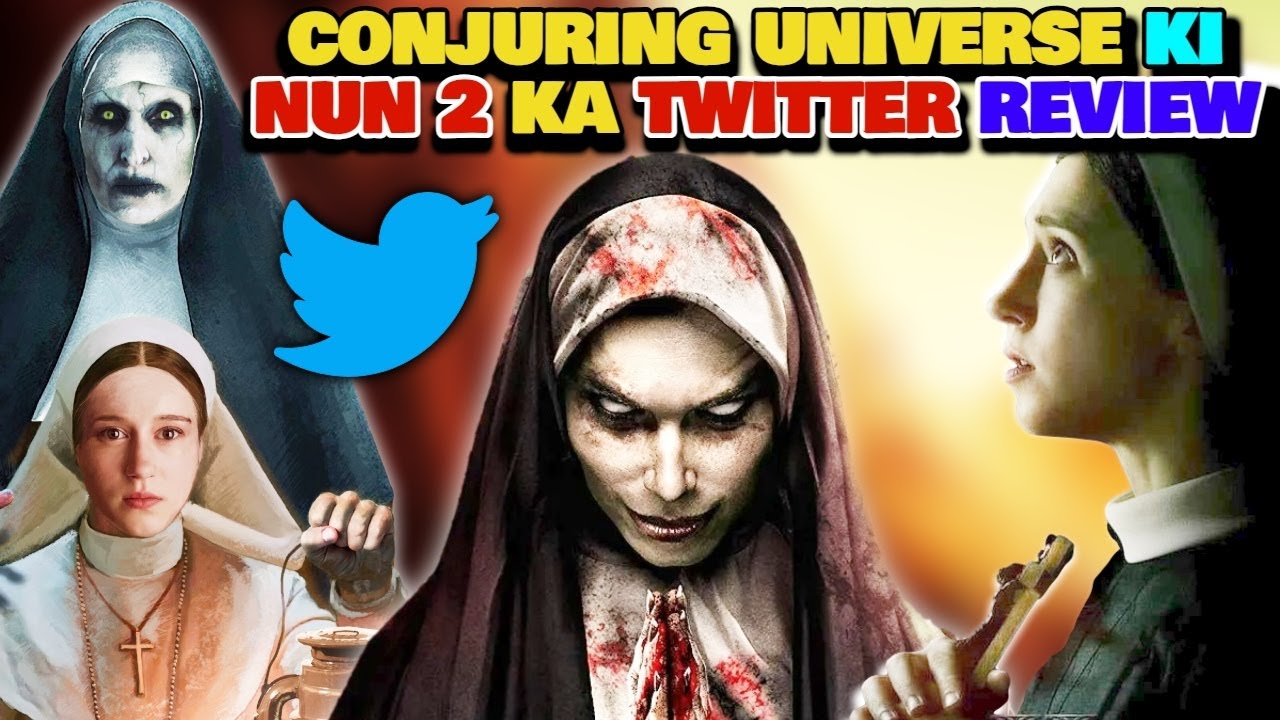Nun 2 Twitter Review Conjuring Universe Ke Latest Film Dekhne Se Pehle ...