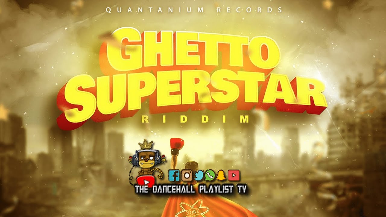 Ghetto Superstar Riddim - Various Artists (Quantanium Records) 2021 ...