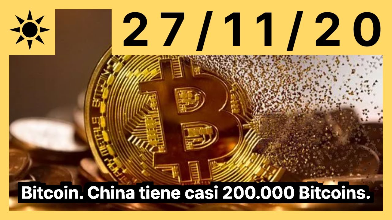 Bitcoin. China tiene casi 200.000 Bitcoins. - YouTube