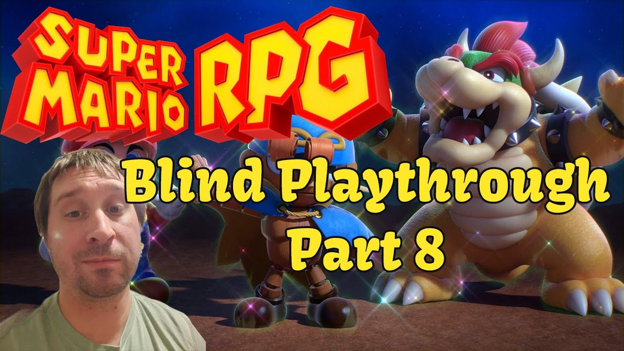 Super Mario RPG / Full Blind Playthrough - #8 - YouTube