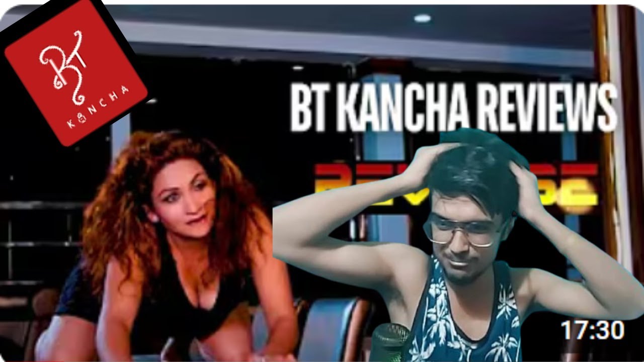 BT KANCHA REVENGE // REACTING REVENGE MOVIE REVIEW BY BT KANCHA - YouTube