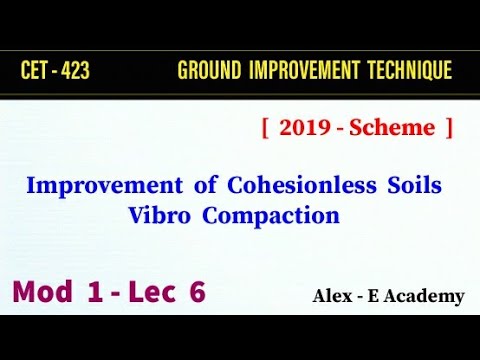 CET 423 - G I T | Mod 1 - Lec 6 | Ground Improvement Technique for ...