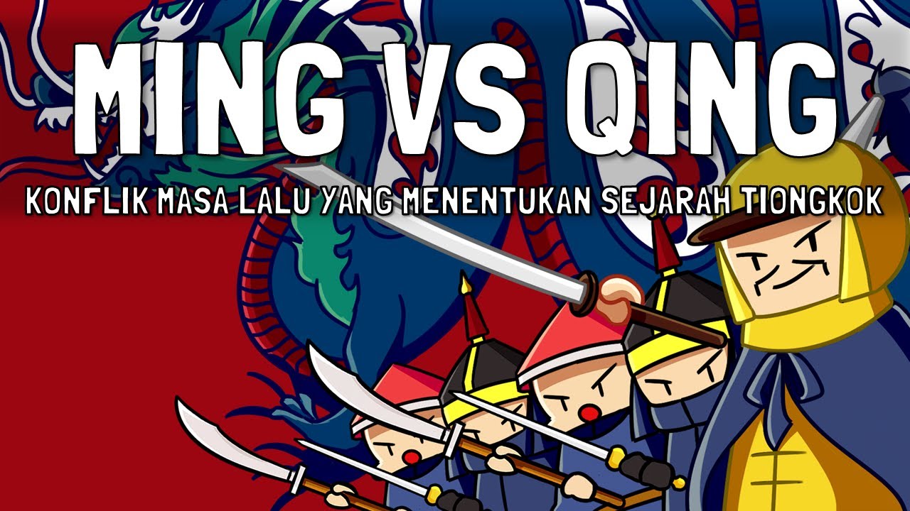 Persaingan Dinasti Ming dan Qing yang Menentukan Sejarah Tiongkok China ...