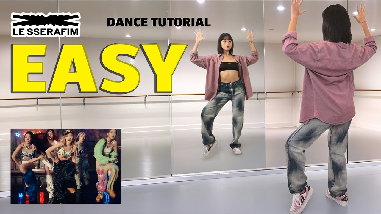 LE SSERAFIM (르세라핌) 'EASY' Dance Tutorial, slow music, mirrored - YouTube
