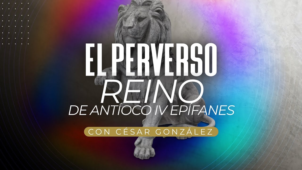 Estudio Daniel | Tema 50 | El perverso reino de Antíoco IV Epífanes ...