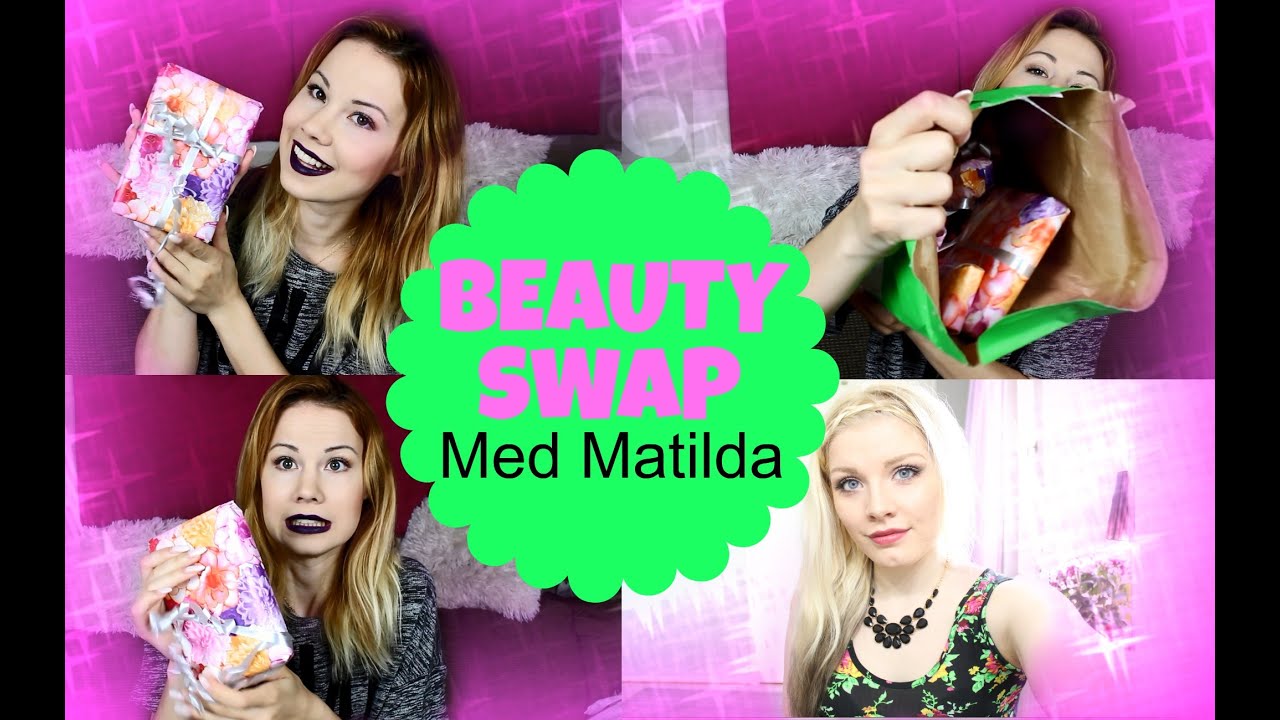 BEAUTY SWAP - Med Matilda Simonsson ♡ - YouTube