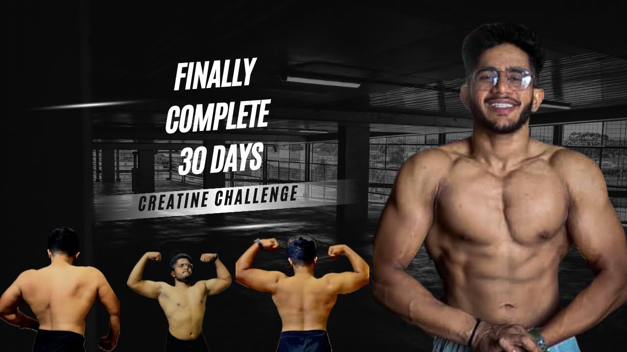 Finally complete 30 days creatine challenge 🏋️ - YouTube