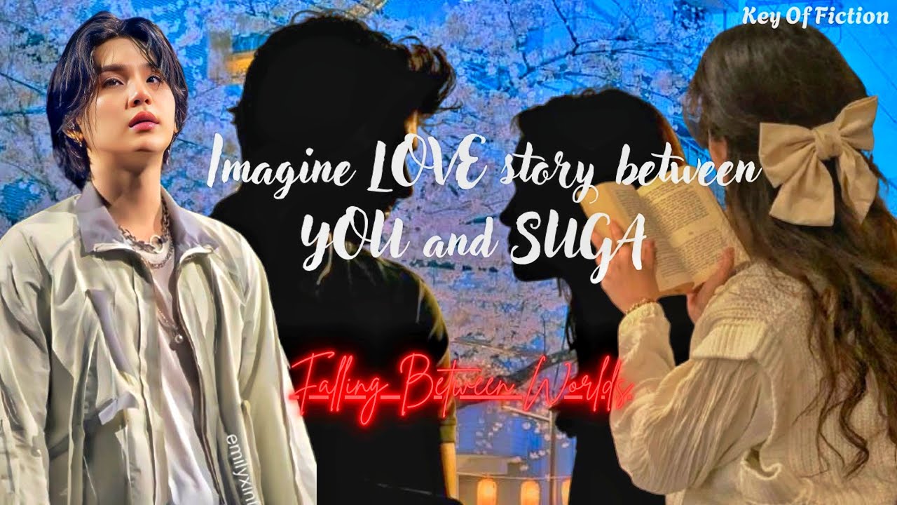 Imagine love story between you and suga - YouTube