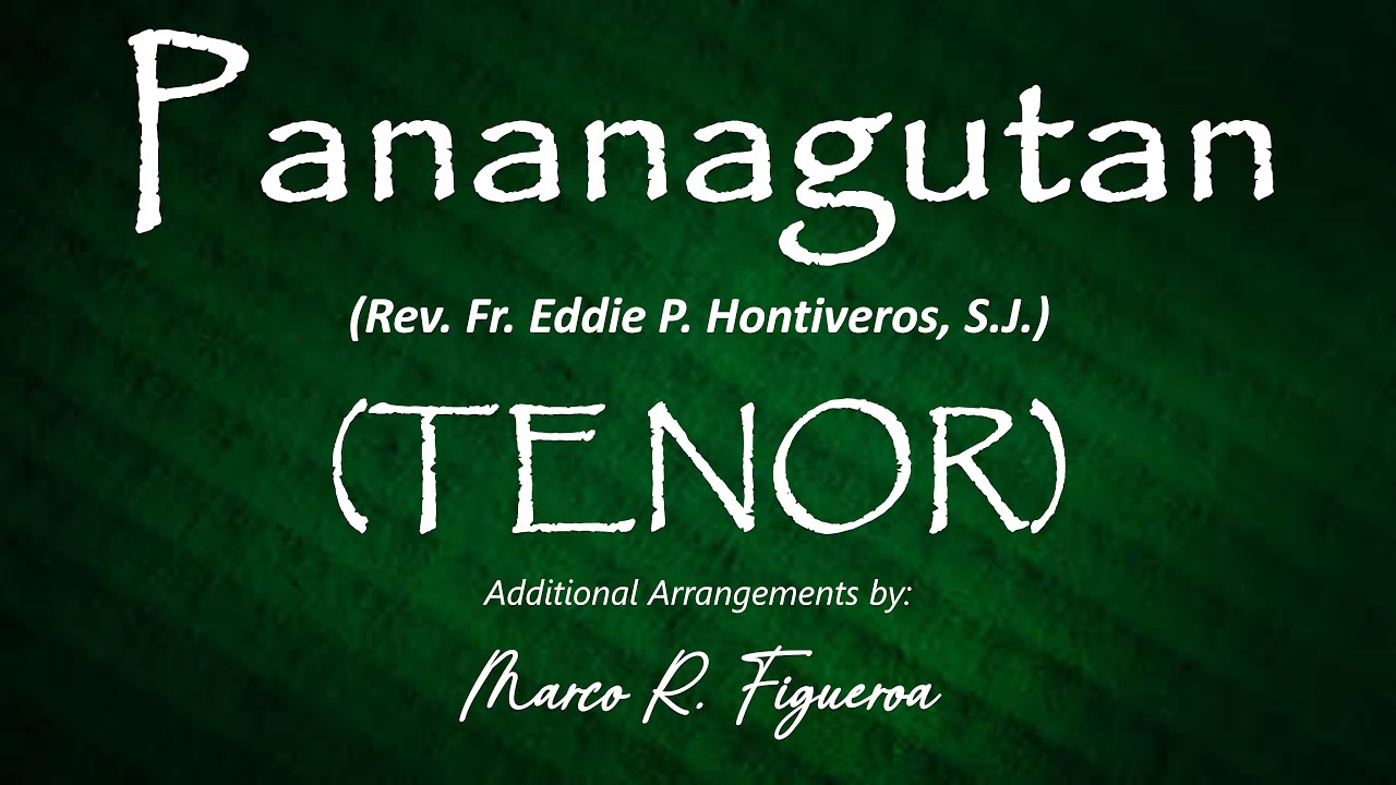 PANANAGUTAN (Rev. Fr. Eddie P. Hontiveros, S. J.)® ~ ֍ TENOR - YouTube