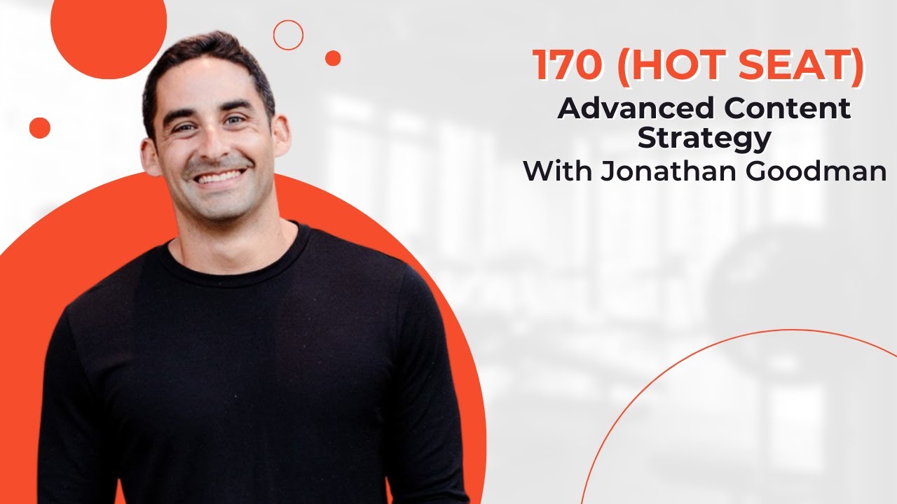 170 | (HOT SEAT) Advanced Content Strategy - YouTube