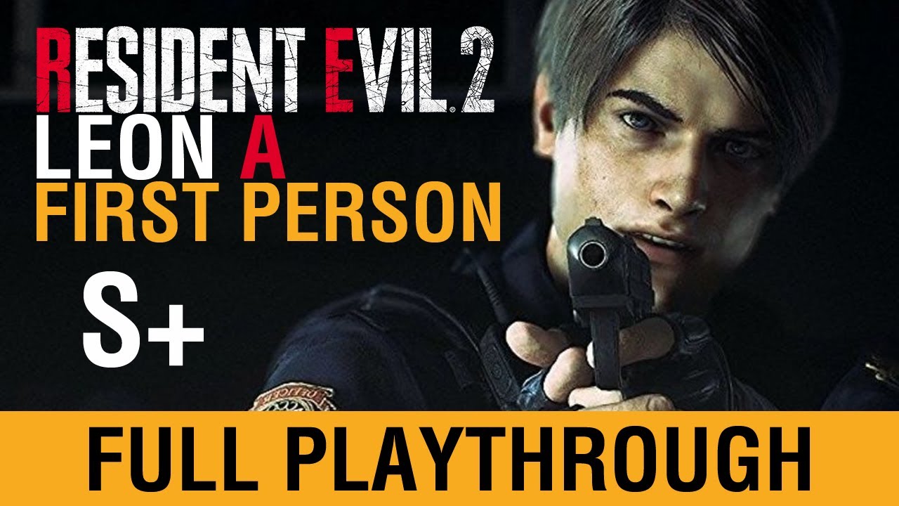 First-Person Mod | S+ [Leon A] (JP VO, All Cutscenes) | Resident Evil 2 ...