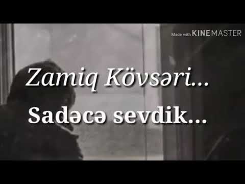 Sadece sevdik Zamiq Kovseri & Musfiqe Baladdinqizi