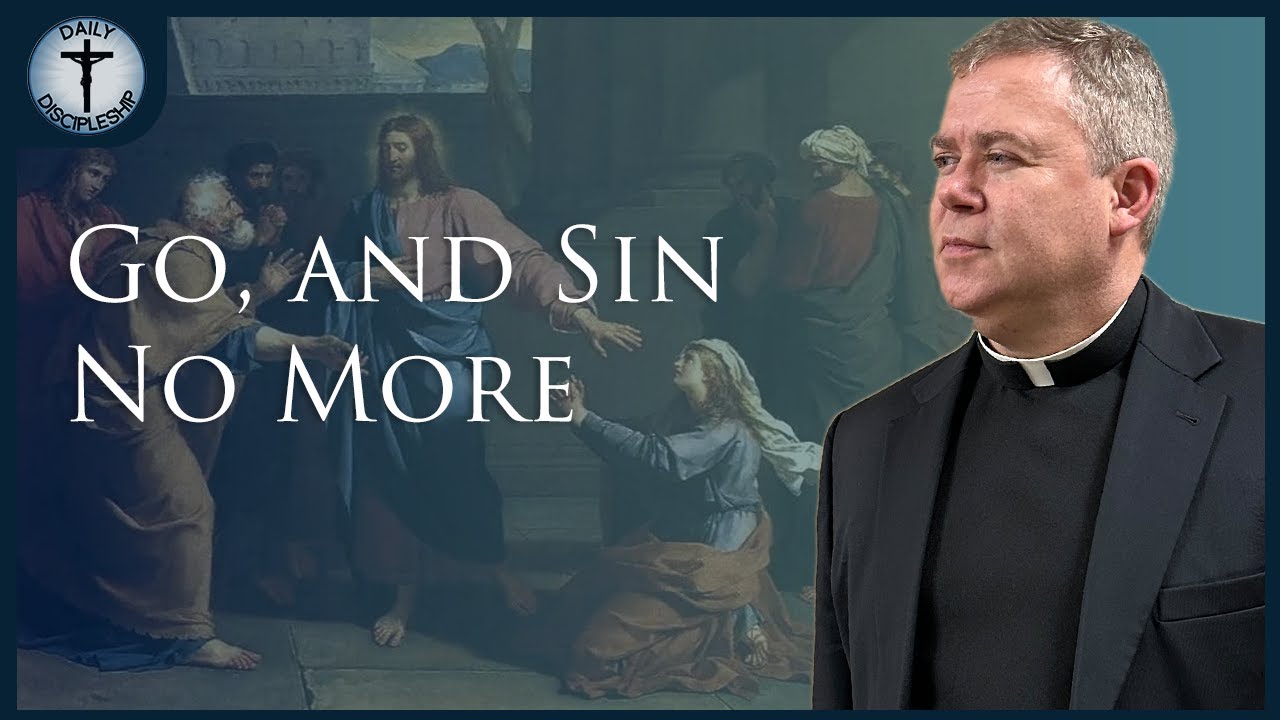Go and Sin No More: Embrace Freedom in Christ - YouTube