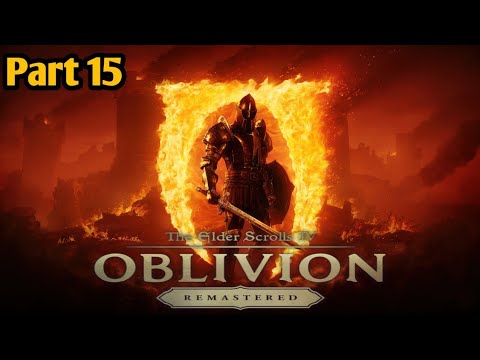 THE ELDER SCROLLS IV: OBLIVION REMASTERED: Walkthrough (Part 15) Paradise