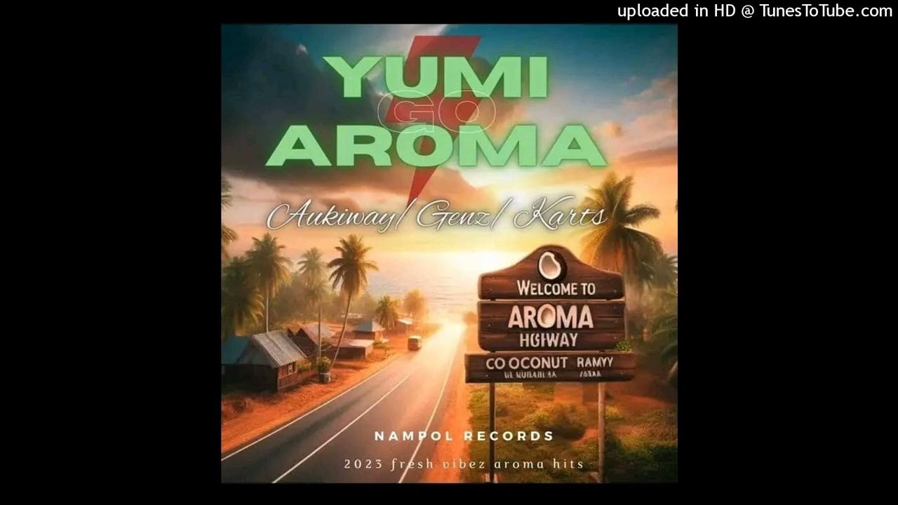 UMI GO AROMA_-_AUKIWAY FT GANZ X KARTZ_(Prod By AW Recordz) 2023 - YouTube