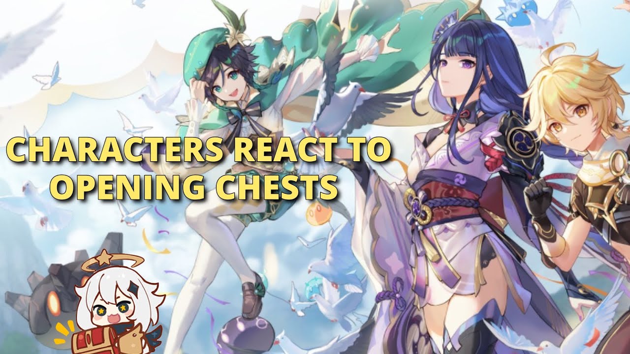 How Every Character Reacts To Opening Chests In Genshin Impact - YouTube