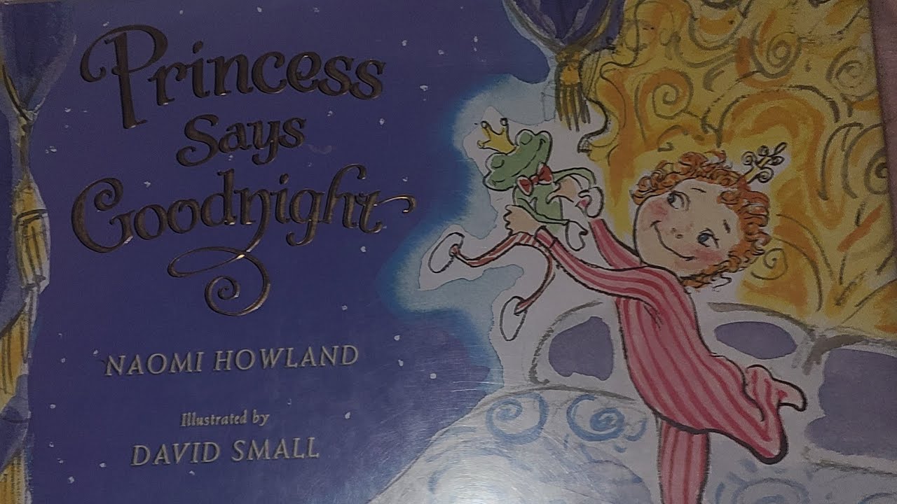 Princess Says Good Night by Naomi Howland | Read Aloud - YouTube