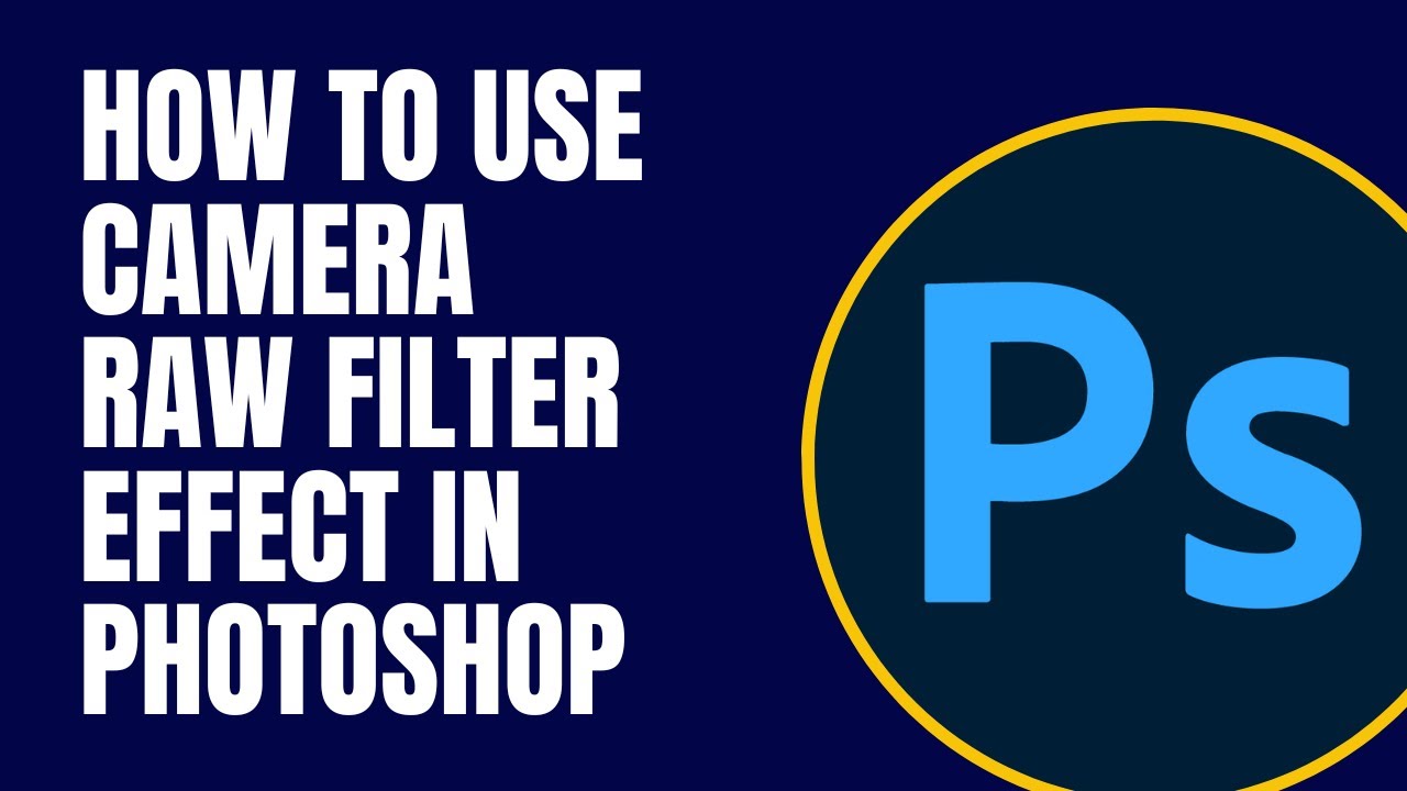 How To Use Camera Raw Filter Effect In Photoshop YouTube how-to-use-camera-raw-filter-effect-in-photoshop-youtube
