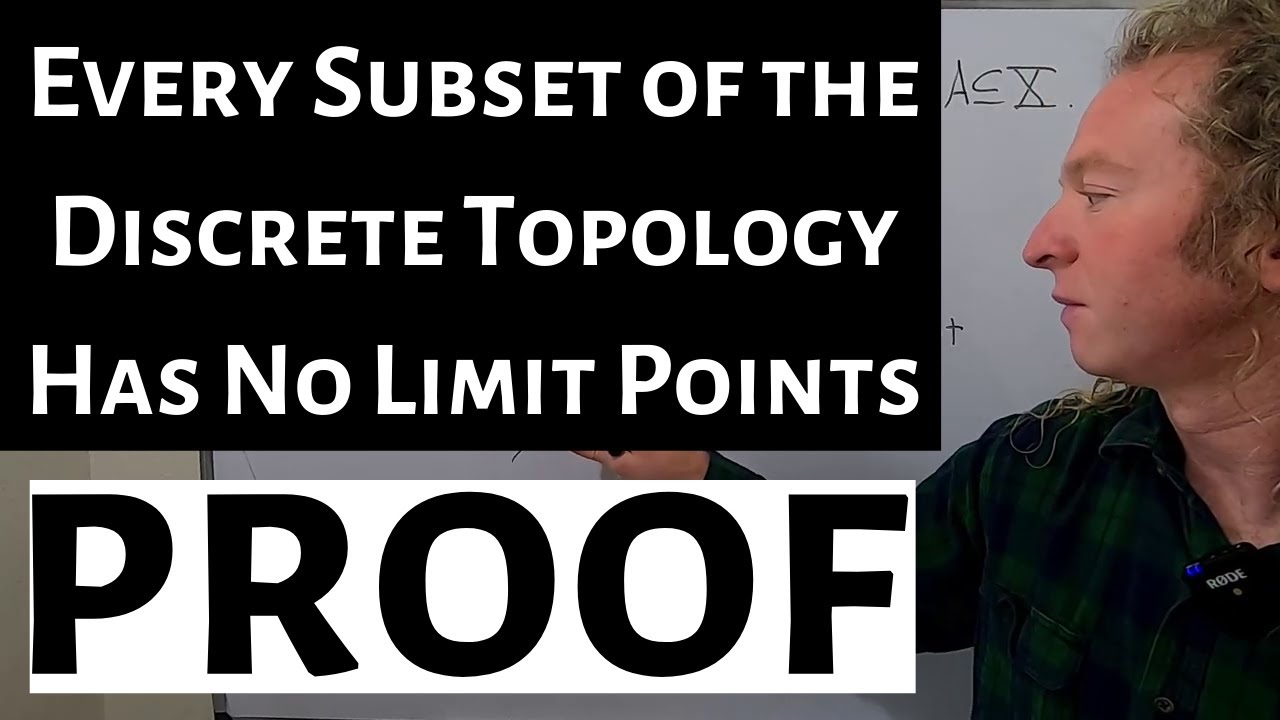 Every Subset of the Discrete Topology has No Limit Points Proof - YouTube