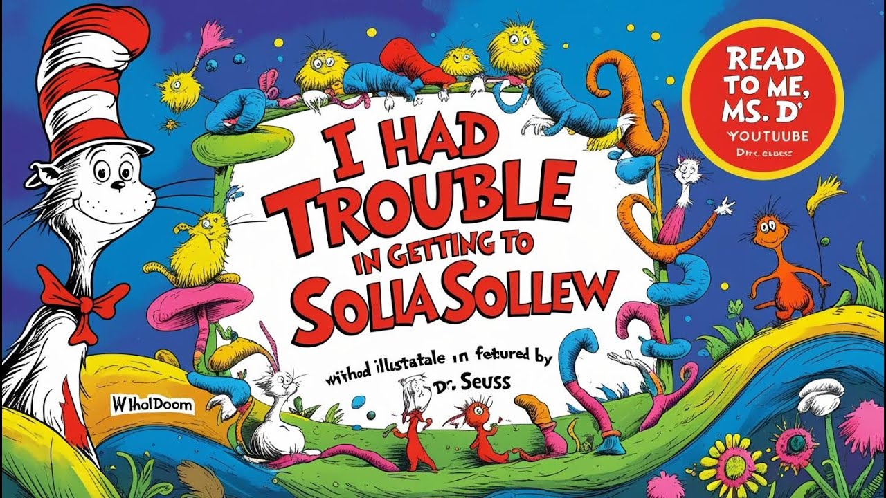 Dr. Seuss in I Had Trouble in Getting to Solla Sollew! 🏞️ - YouTube