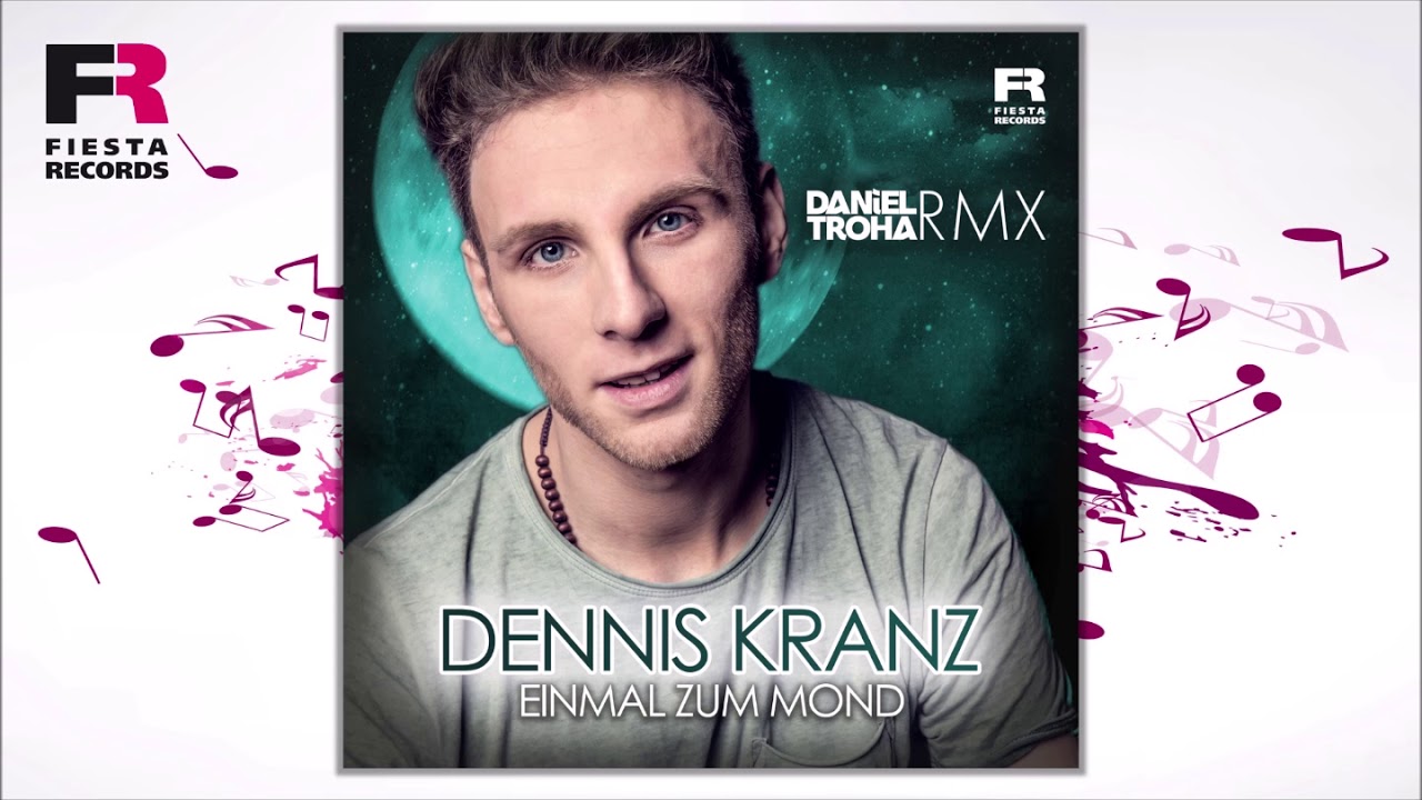 Dennis Kranz - Einmal zum Mond (Daniel Troha RMX) (Hörprobe) - YouTube