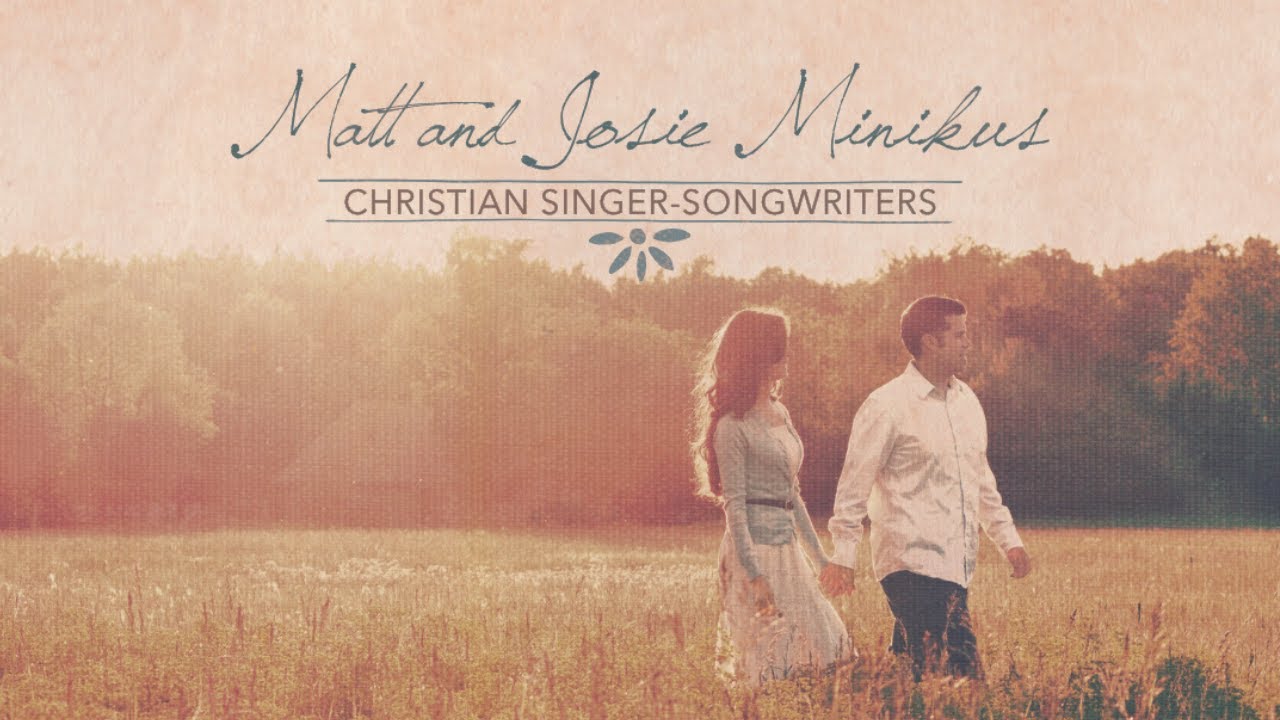 Matt and Josie Minikus in Concert - YouTube
