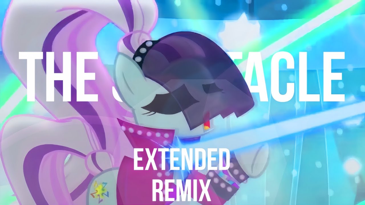 The Spectacle mlp (extended remix) Pony inspired by Lady Gaga - YouTube