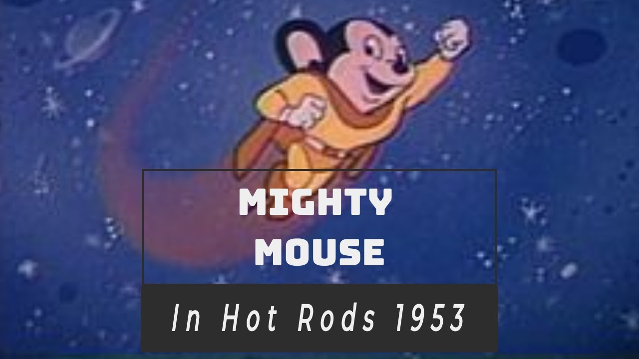 #public #domain #cartoons Mighty Mouse in Hot Rods 1953 - YouTube