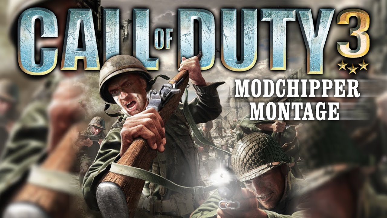 Call of Duty 3 - Modchipper Montage - YouTube