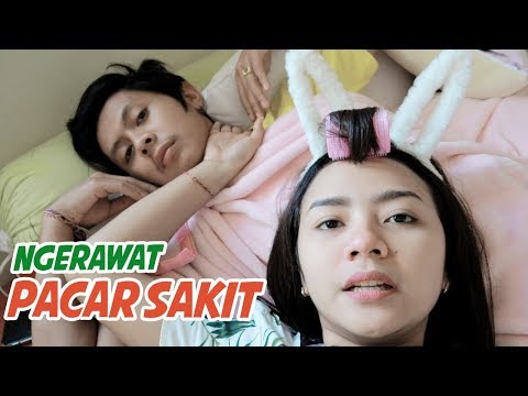 CARA NGERAWAT PACAR KALAU LAGI SAKIT :(