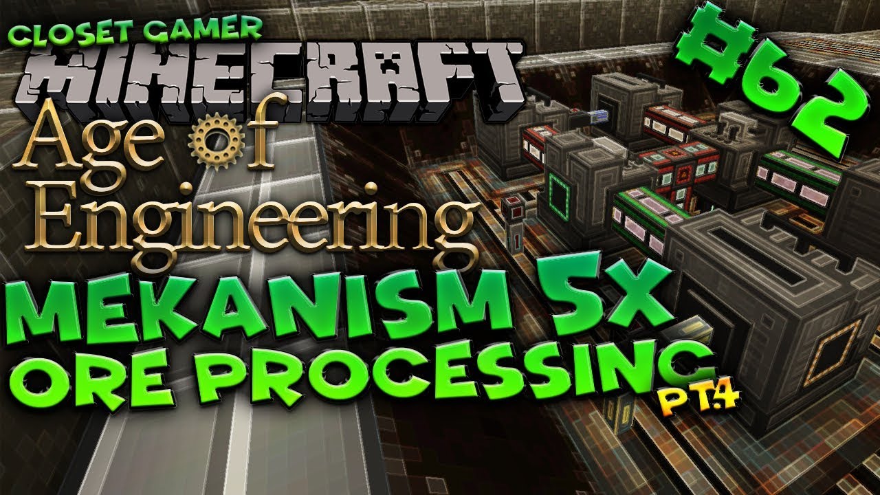 Age of Engineering 62 Mekanism 5x Ore Processing Pt4 Closet Gamer - YouTube