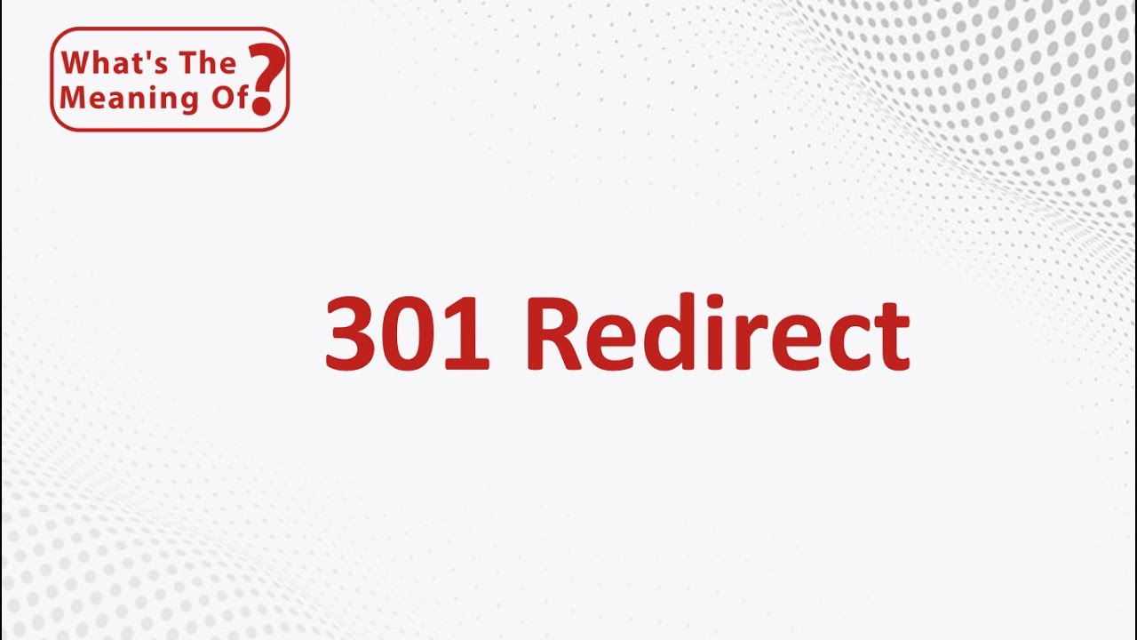 What is the meaning of 301 redirect? - YouTube