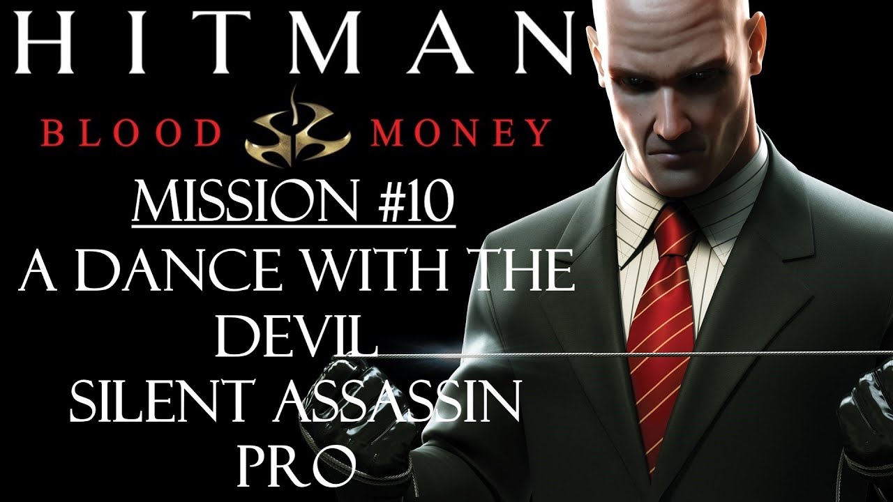 Hitman: Blood Money - Mission #10 - A Dance With the Devil - Pro ...