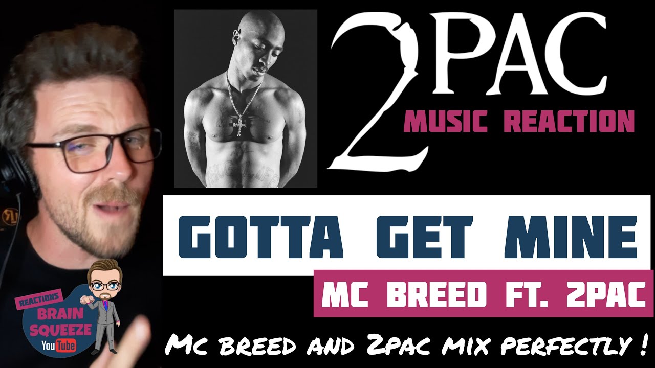 MC Breed ft. 2pac - Gotta get Mine (UK Reaction) | MCBREED & 2PAC GO ...