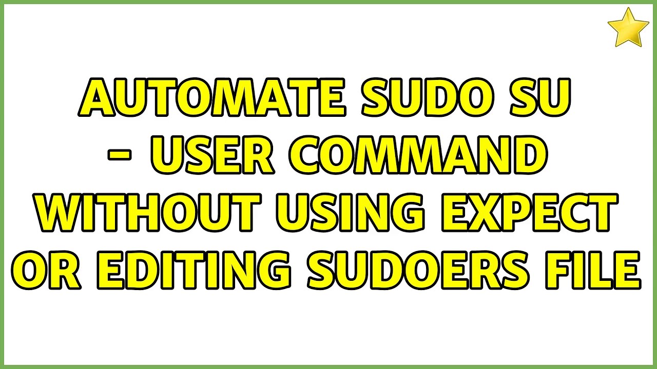 automate sudo su - user command without using expect or editing sudoers file - YouTube