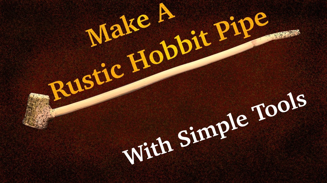Make A Rustic Hobbit Pipe - YouTube